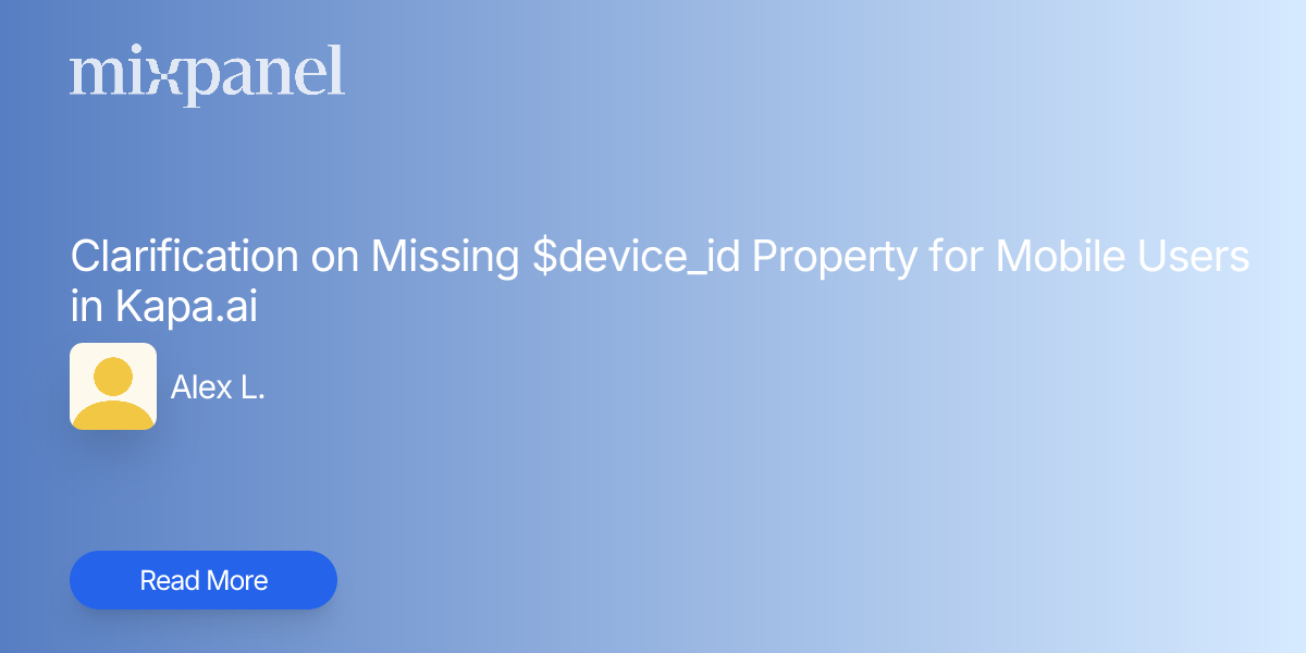 Clarification on Missing $device_id Property for Mobile Users in Kapa ...
