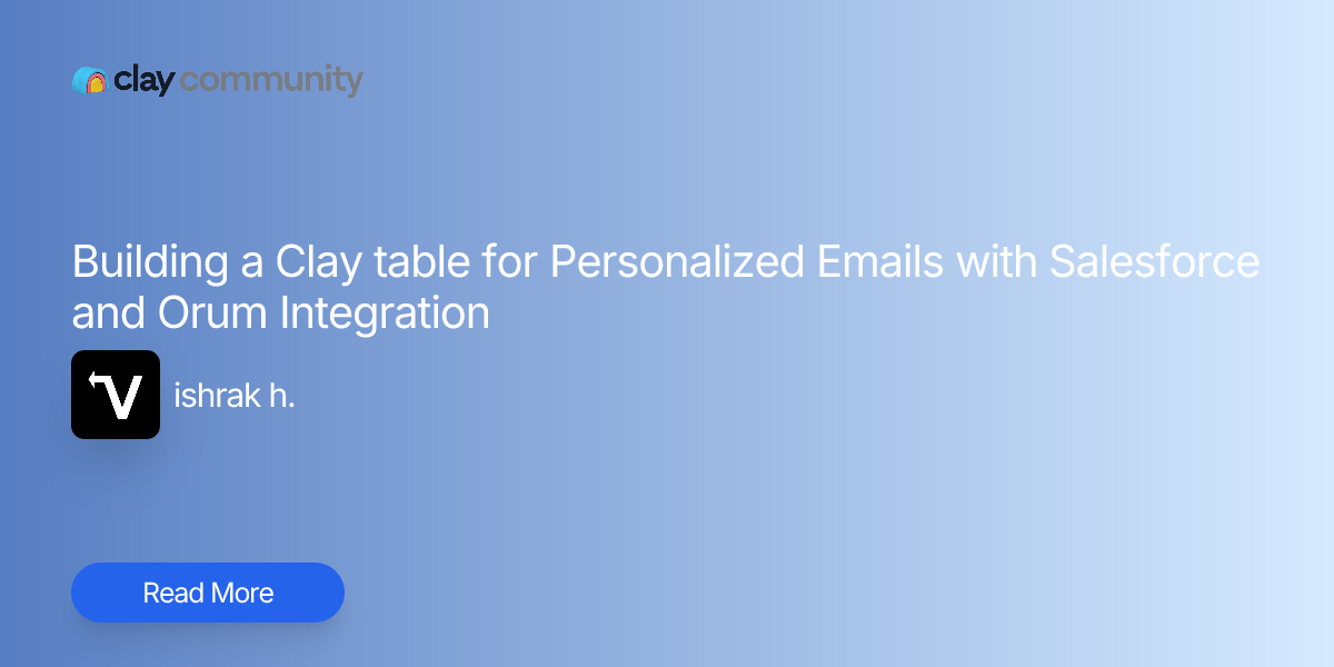 Building a Clay table for Personalized Emails with Salesforce and Orum ...