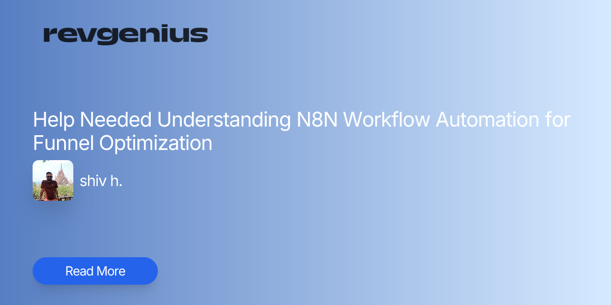 Help Needed Understanding N8N Workflow Automation for Funnel ...