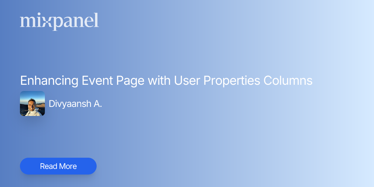 Enhancing Event Page with User Properties Columns | Mixpanel Community