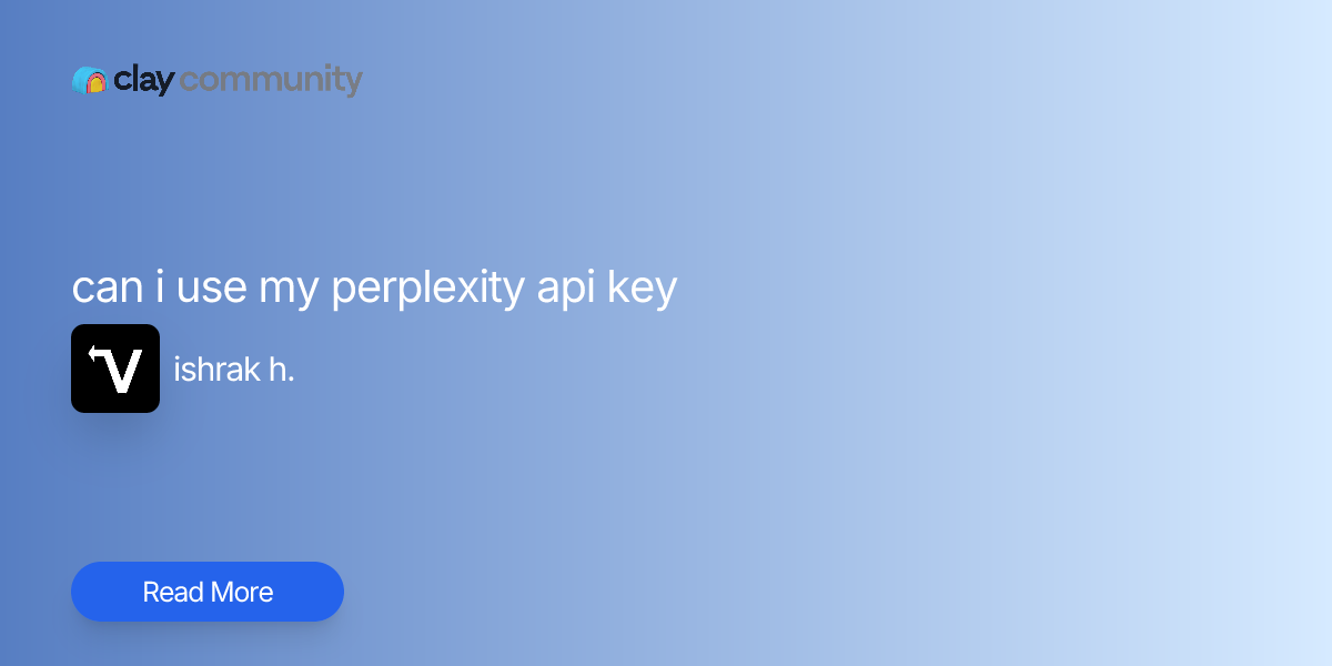 can i use my perplexity api key | Clay