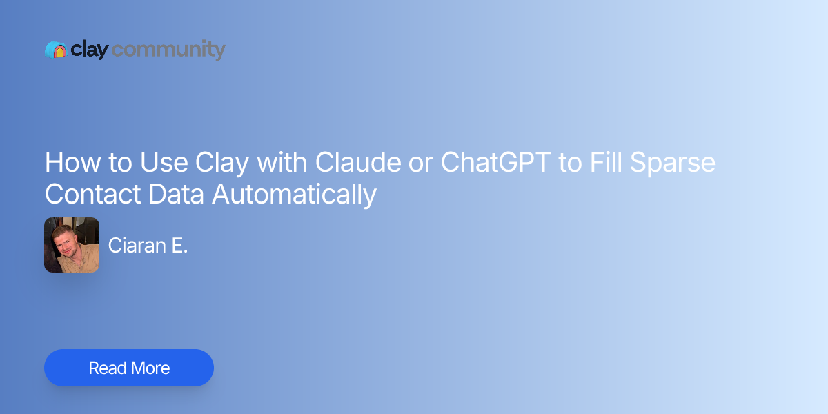 How to Use Clay with Claude or ChatGPT to Fill Sparse Contact Data ...