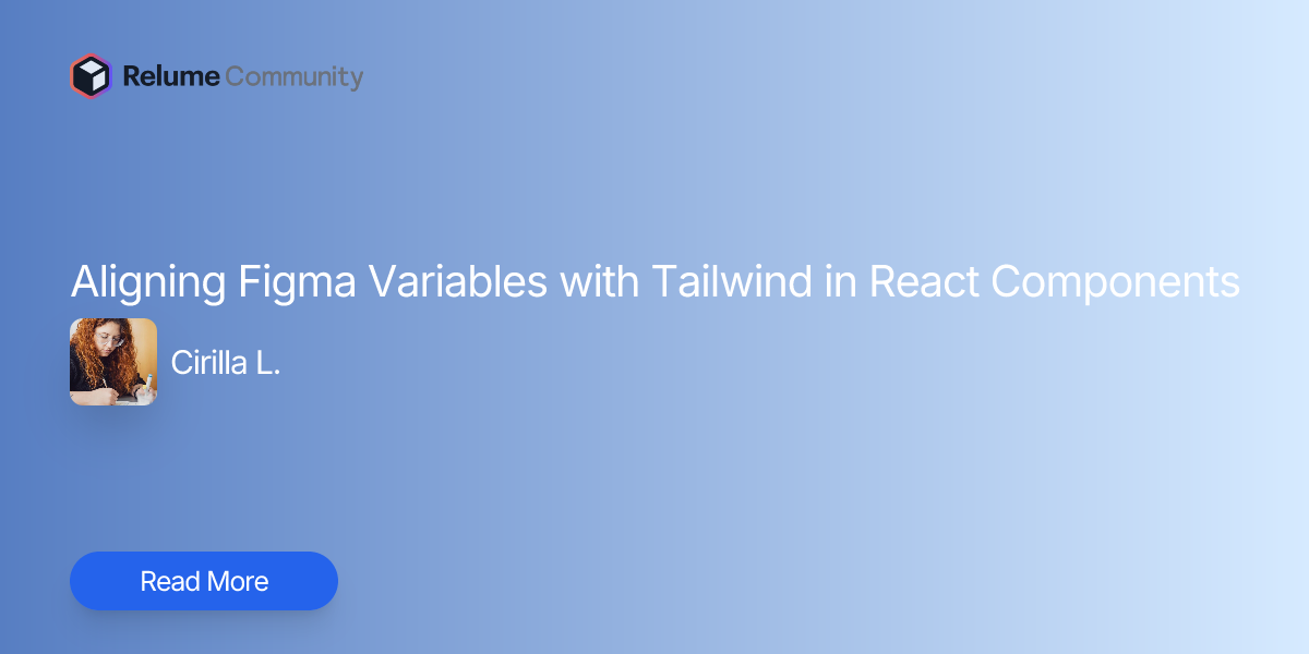 Aligning Figma Variables with Tailwind in React Components | Relume Community