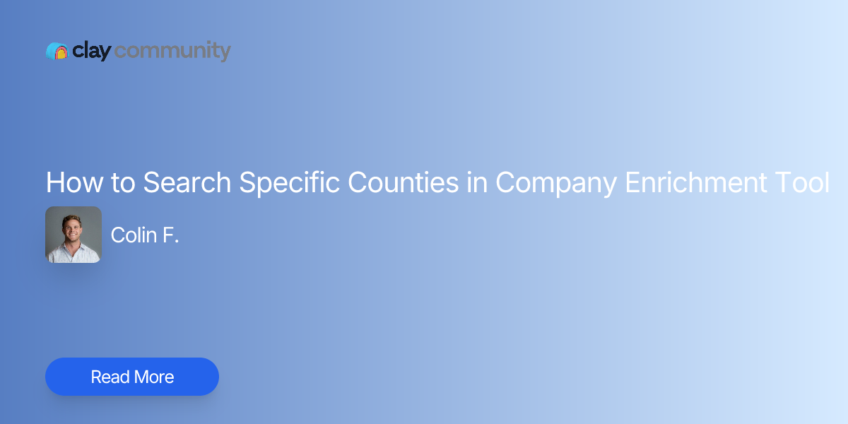 How to Search Specific Counties in Company Enrichment Tool | Clay