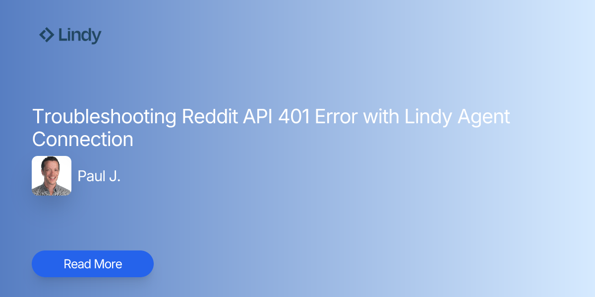 Troubleshooting Reddit API 401 Error with Lindy Agent Connection ...